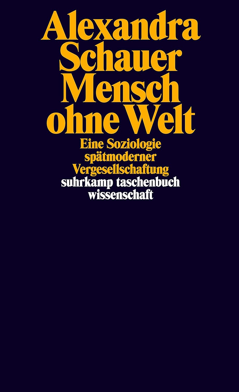 Amazon.com: Mensch ohne Welt: 9783518299739: Alexandra Schauer: Books