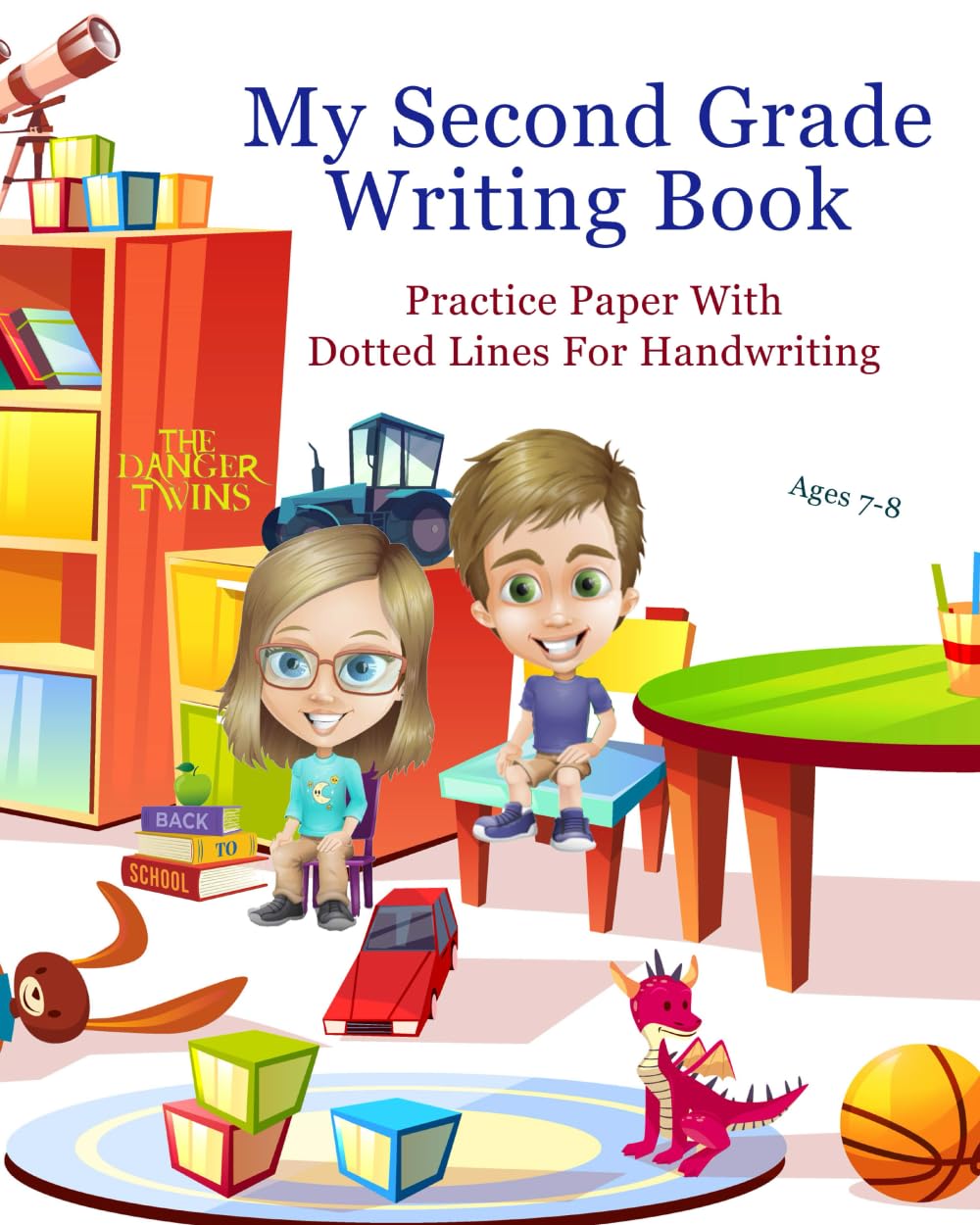 The Danger Twins – Learn to Write – My Second Grade Writing Book: A ...