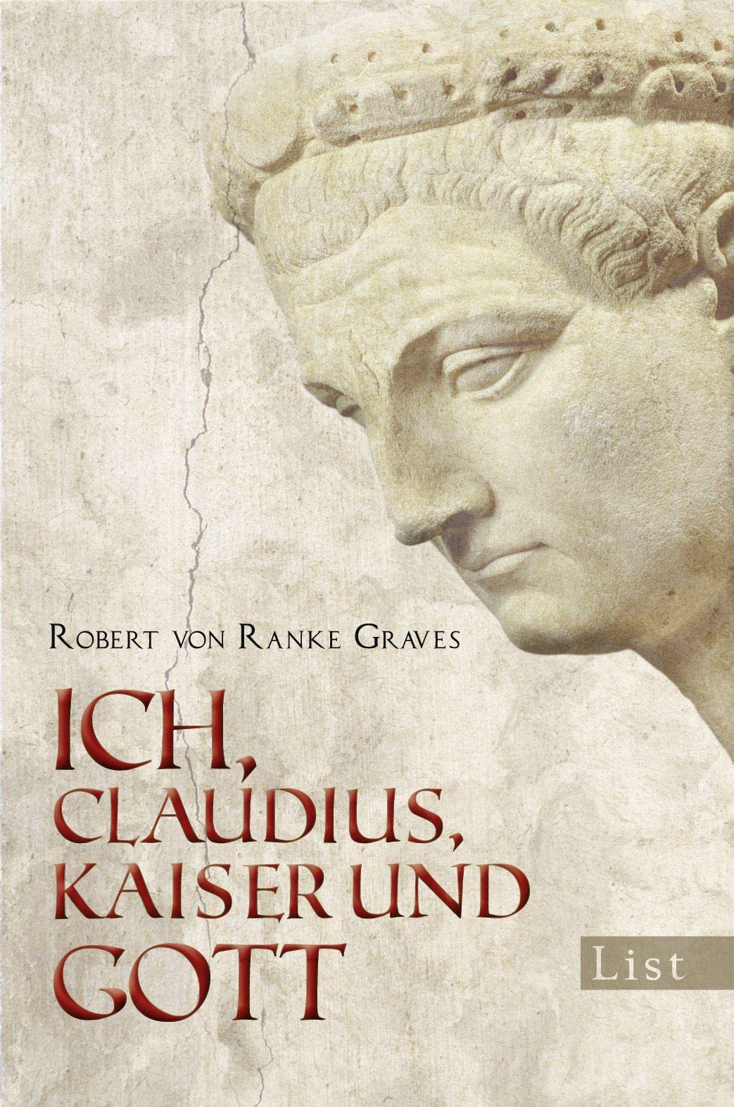 Ich, Claudius, Kaiser und Gott (0) : Ranke-Graves, Robert von, Rothe ...