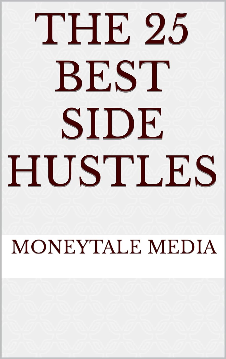 Amazon.com: The 25 Best Side Hustles eBook : Media, Moneytale: Kindle Store