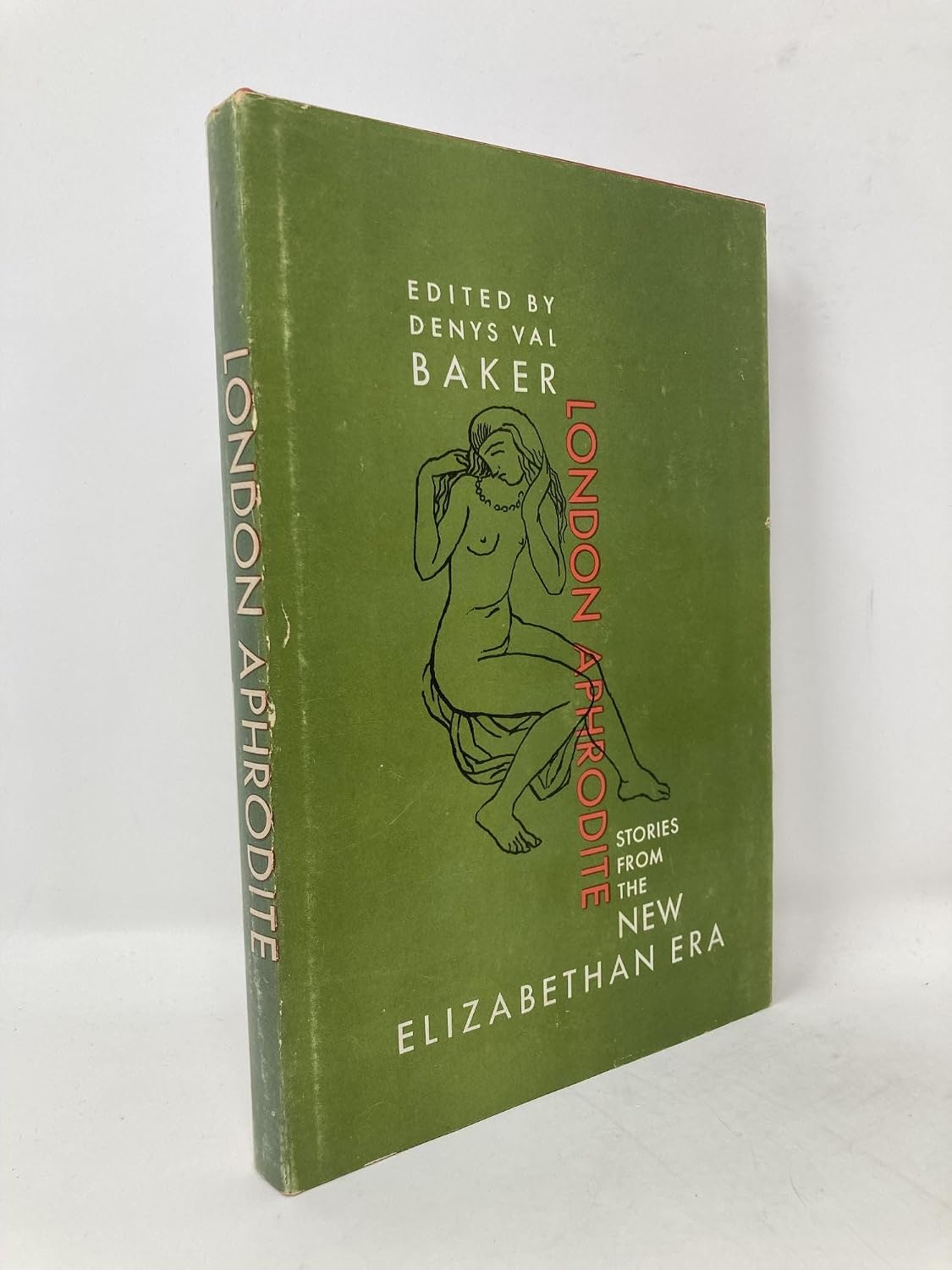 London Aphrodite: Stories From The New Elizabethan Era: BAKER, Denys ...