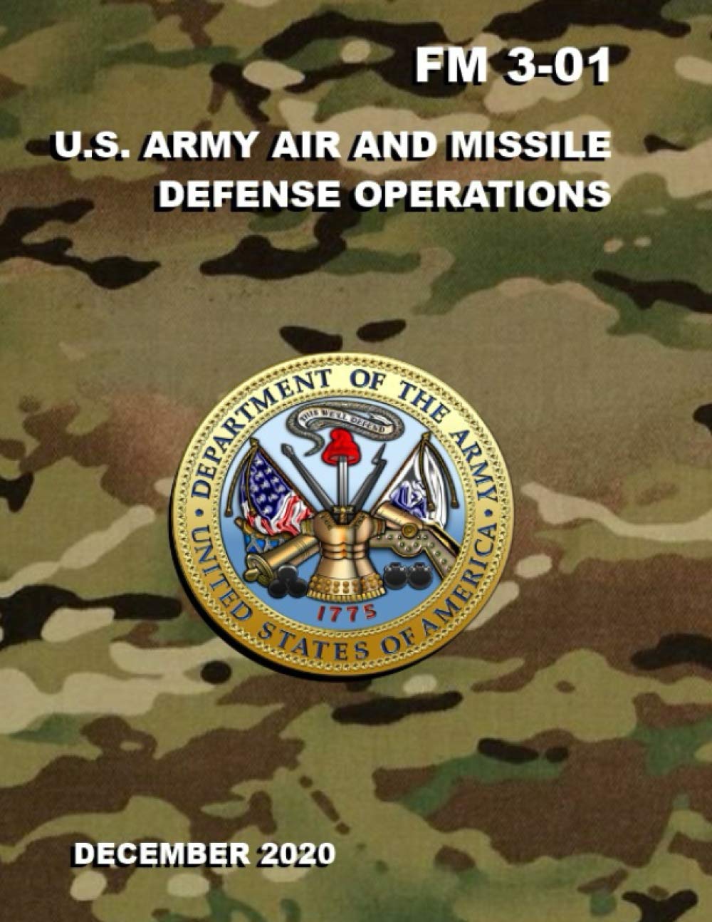 FM 3-01 U.S. Army Air and Missile Defense Operations: December 2020 ...