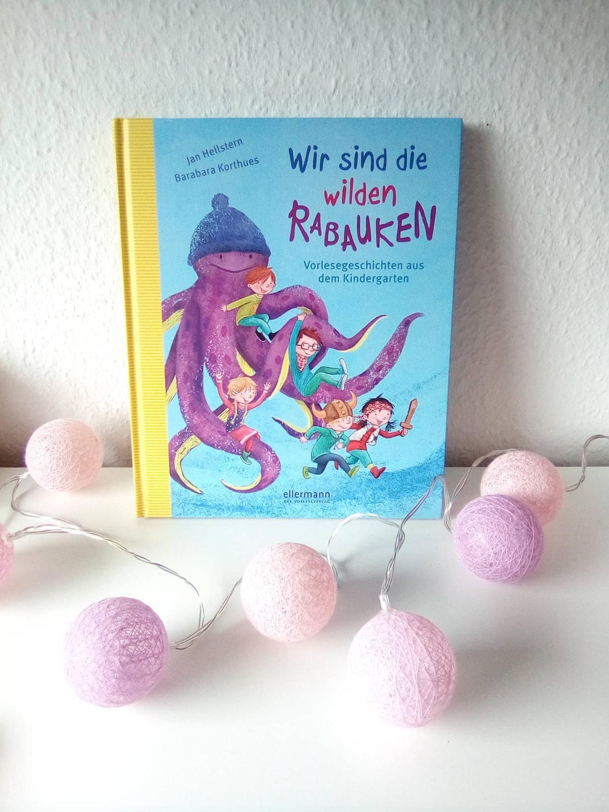 Wir sind die wilden Rabauken: Vorlesegeschichten aus dem Kindergarten ...