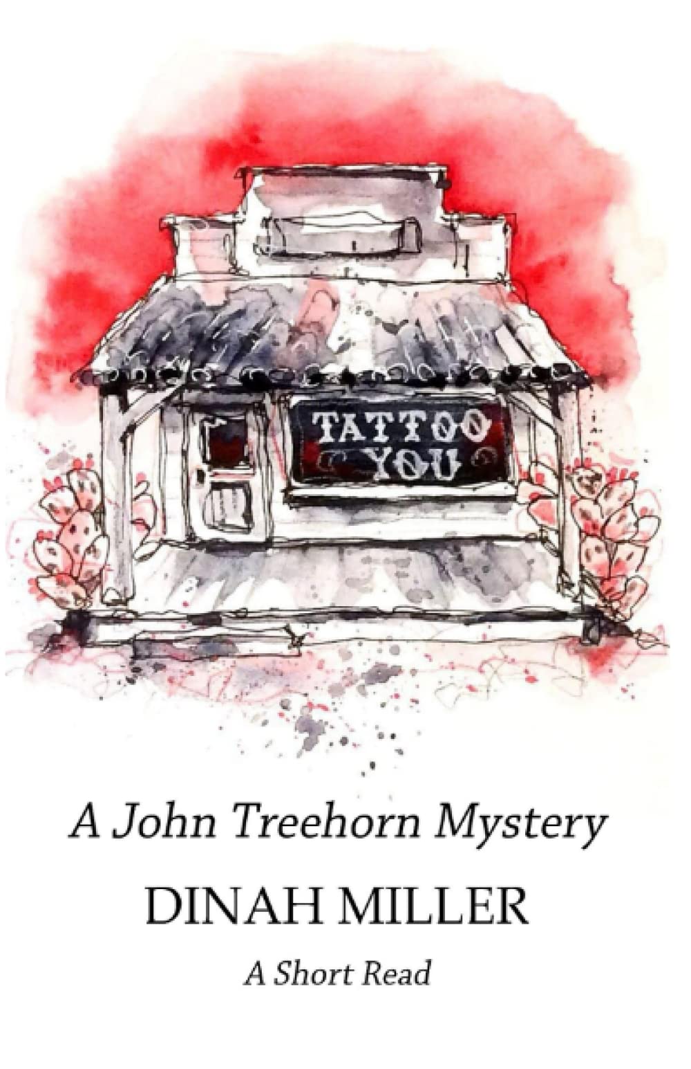 Amazon.com: Tattoo You: A John Treehorn Mystery (Book 9): 9798985748017 ...