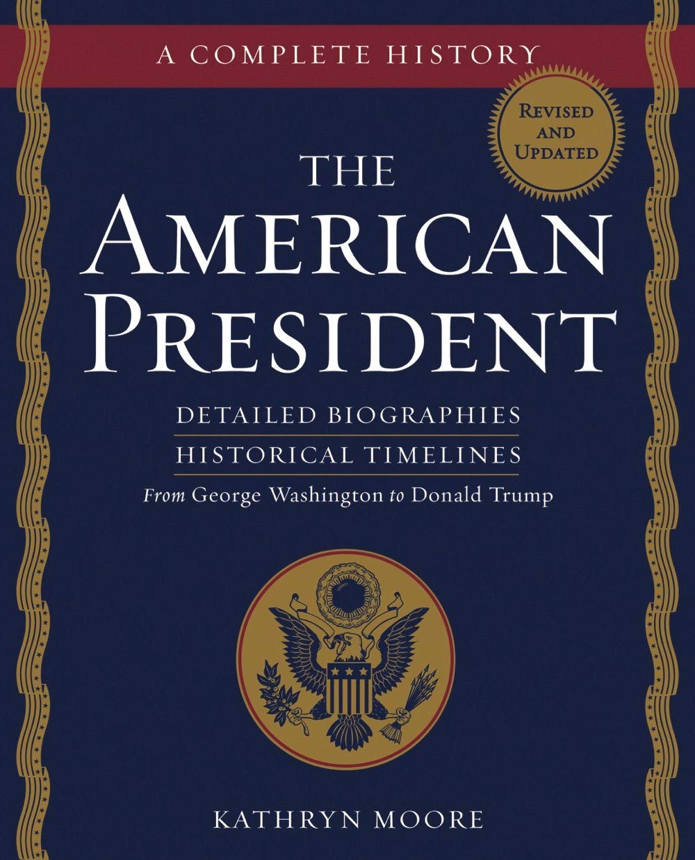 Buy The American President: A Complete History: Detailed Biographies ...