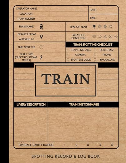 Trainspotting Record & Log Book: Locomotive Spotters Journal. Detail ...