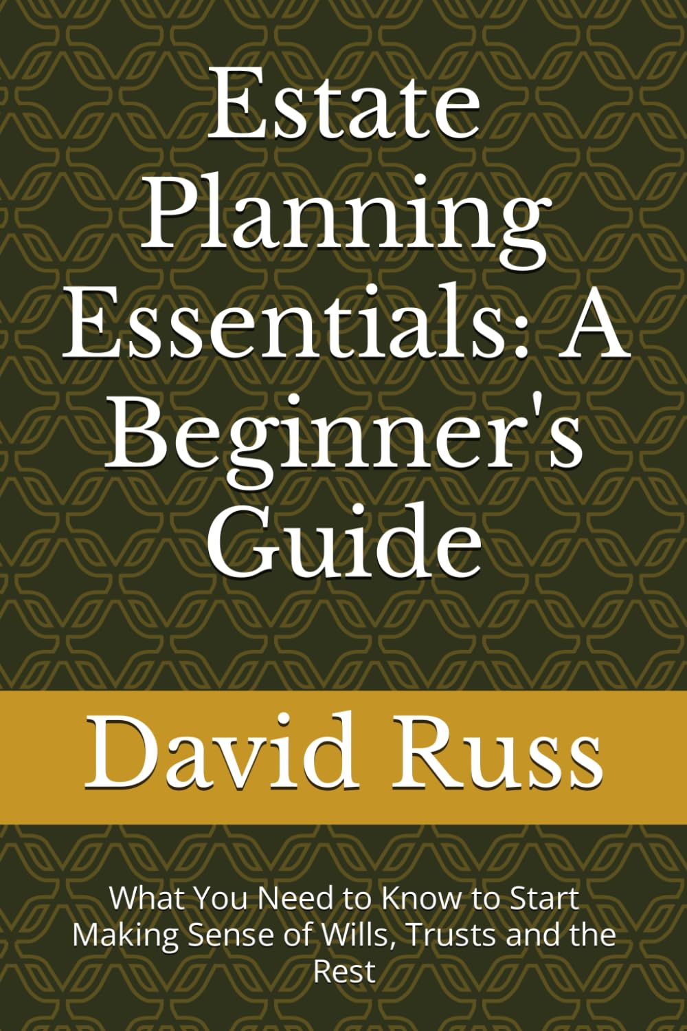 Estate Planning Essentials: A Beginner's Guide: What You Need to Know ...