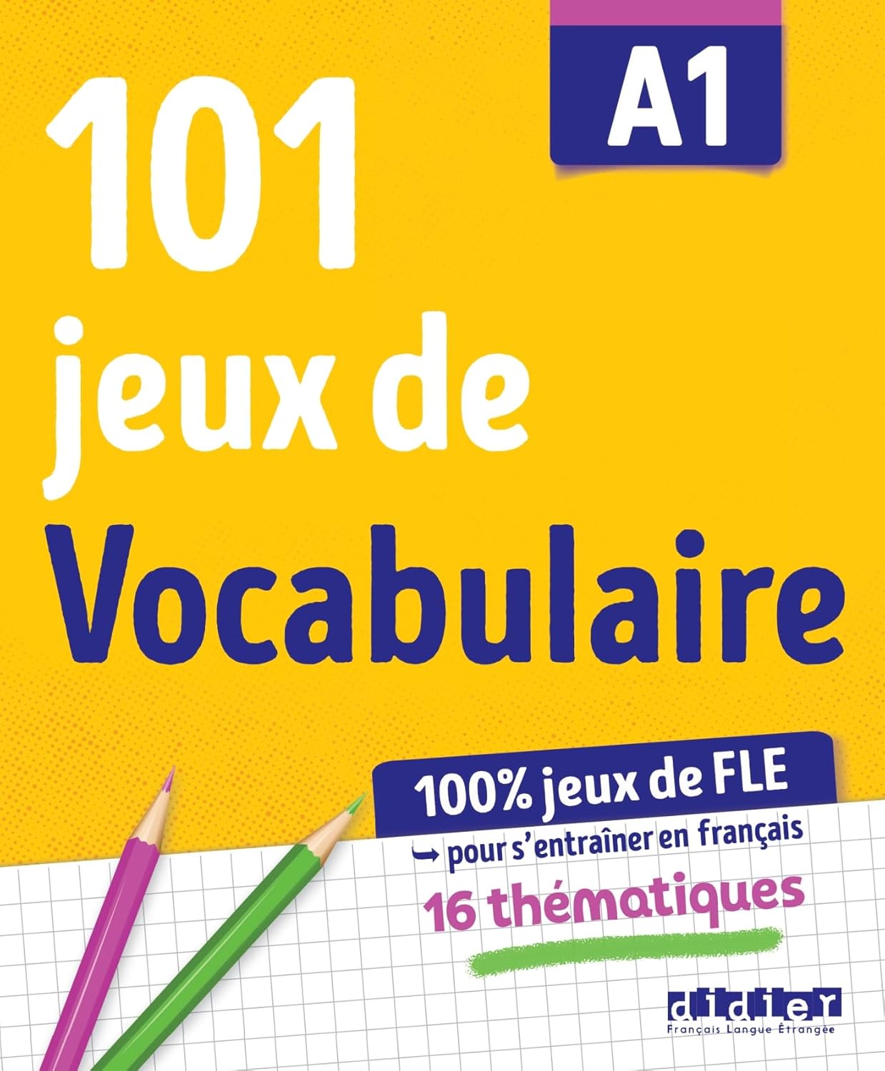 Amazon.com: 100% Jeux de FLE - 101 jeux de Vocabulaire A1 - Cahier de ...