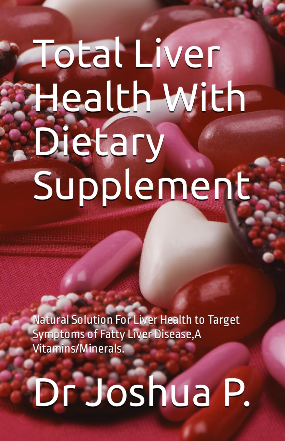 Total Liver Health With Dietary Supplement: Natural Solution For Liver ...