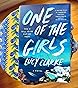 One of the Girls: Clarke Lucy: 9780008462413: Amazon.com: Books