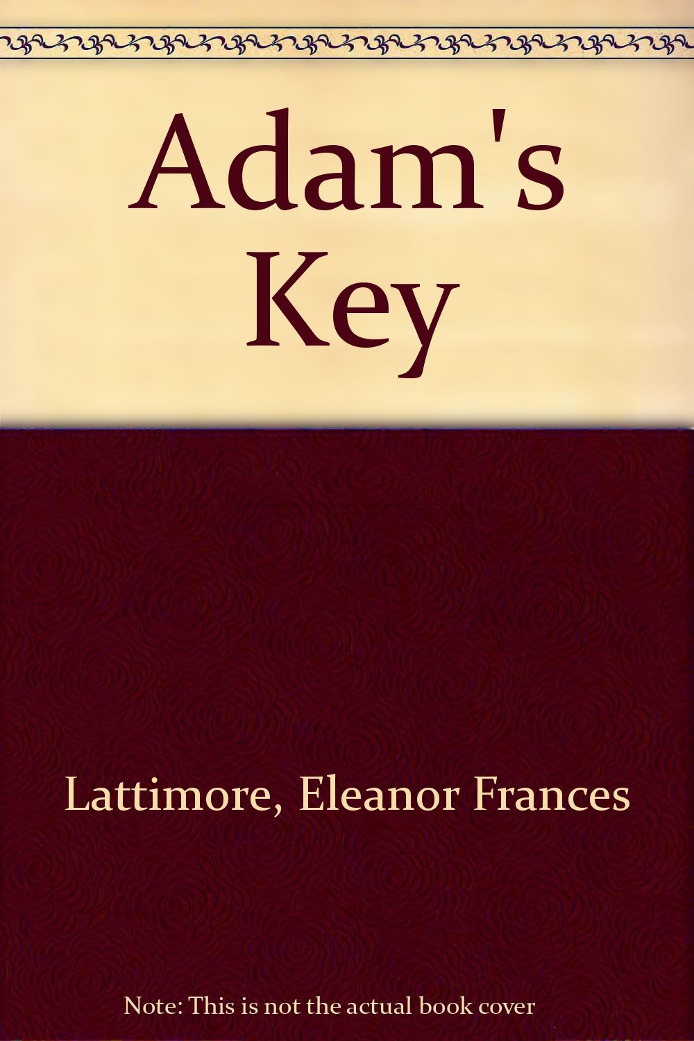Adam's Key: Lattimore, Eleanor Frances: 9780688320898: Amazon.com: Books