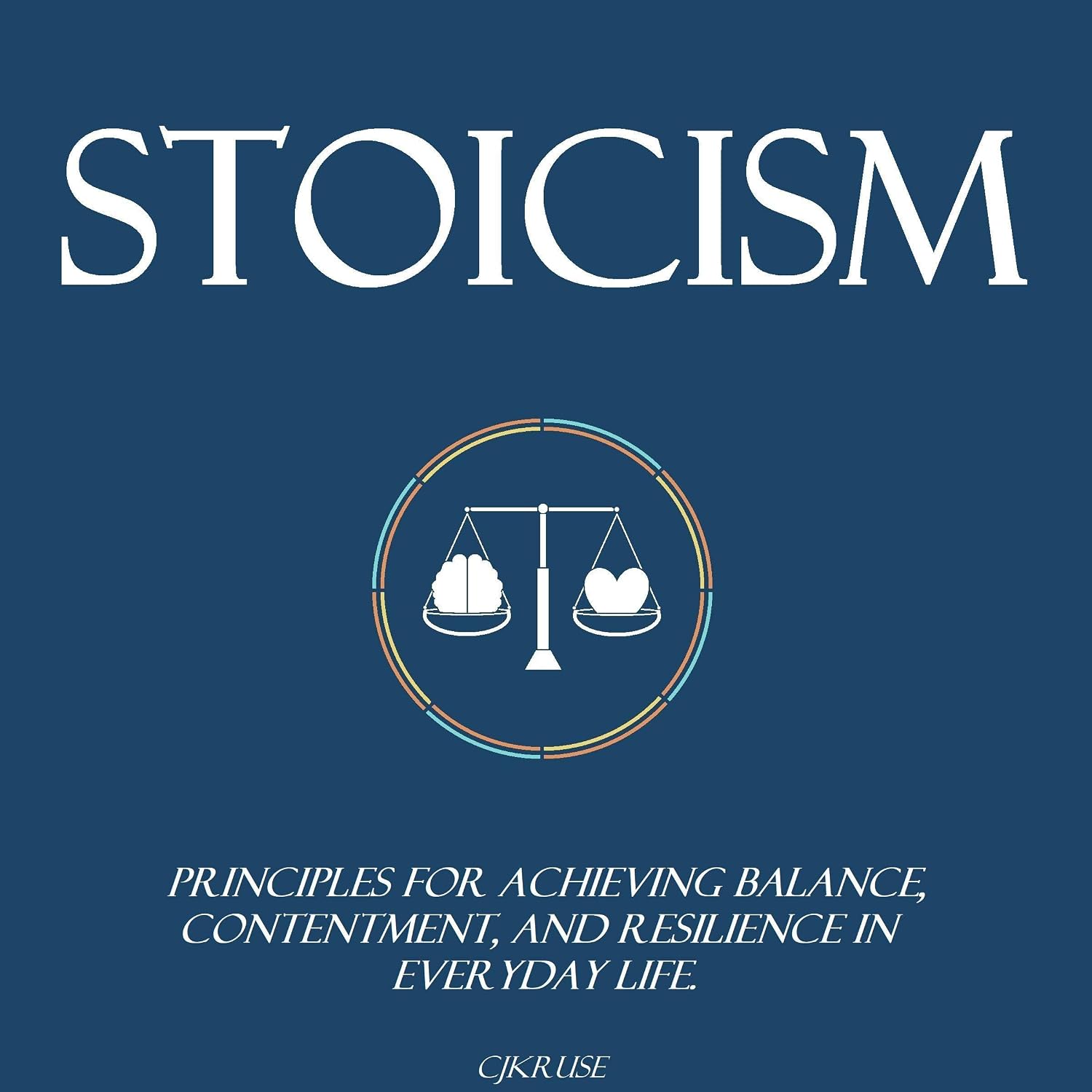 Amazon.com: Stoicism: Principles for Achieving Balance, Contentment ...