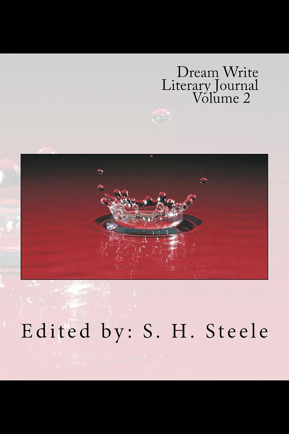 Amazon.com: Dream Write Literary Journal Volume 2 eBook : Steele, S. H ...