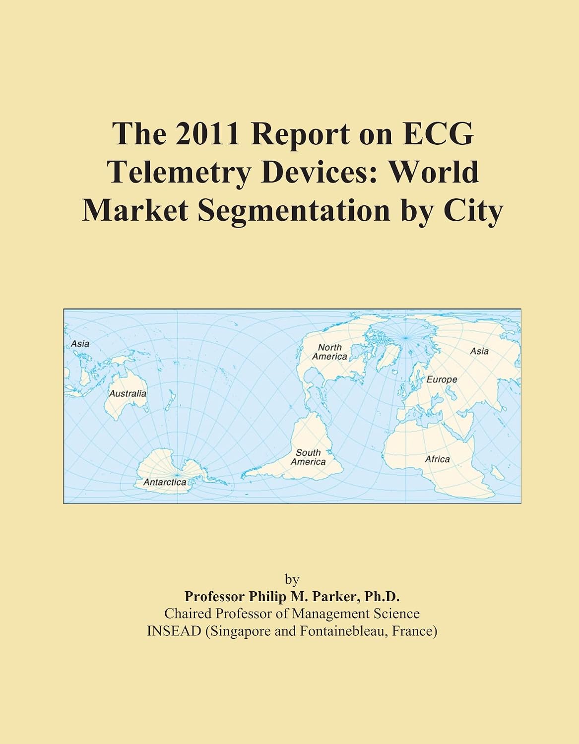 The 2011 Report on ECG Telemetry Devices: World Market Segmentation by ...