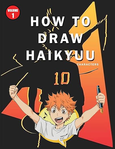 How to Draw Háíkyuu Characters: Step by Step : Vol 1 Explore A World Of ...