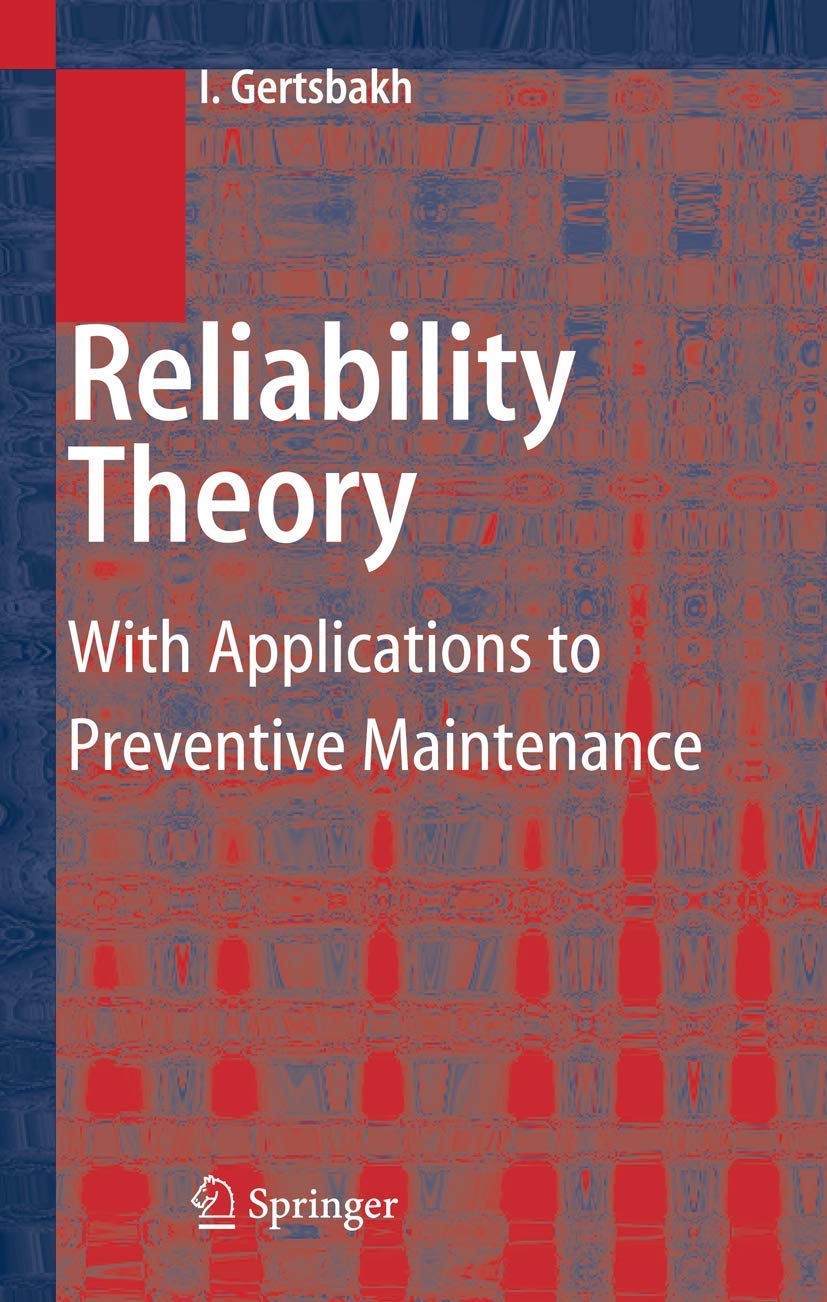 Amazon.com: Reliability Theory With Applications to Preventive ...