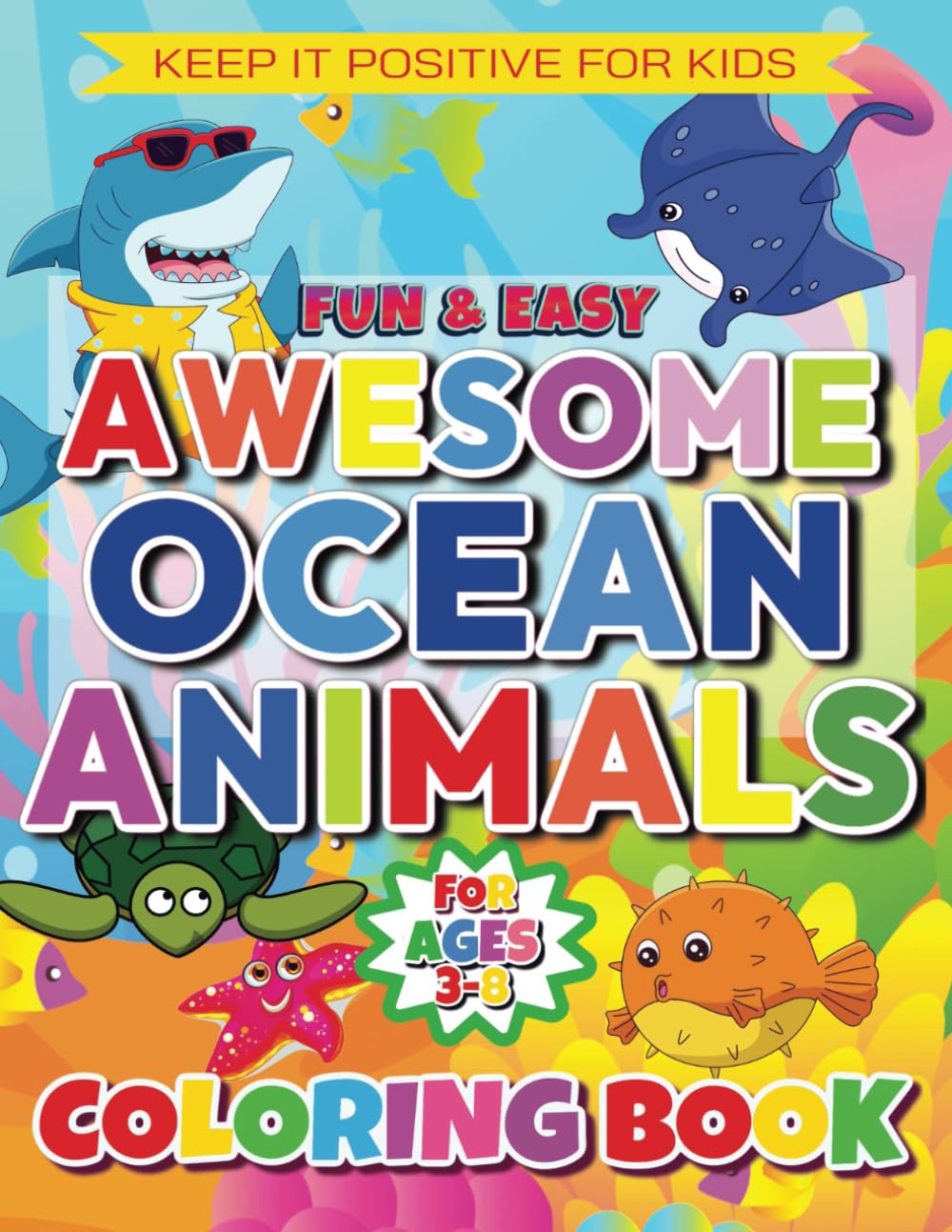 Awesome Ocean Animals Coloring Book: Ocean Coloring Pages For Kids Ages ...
