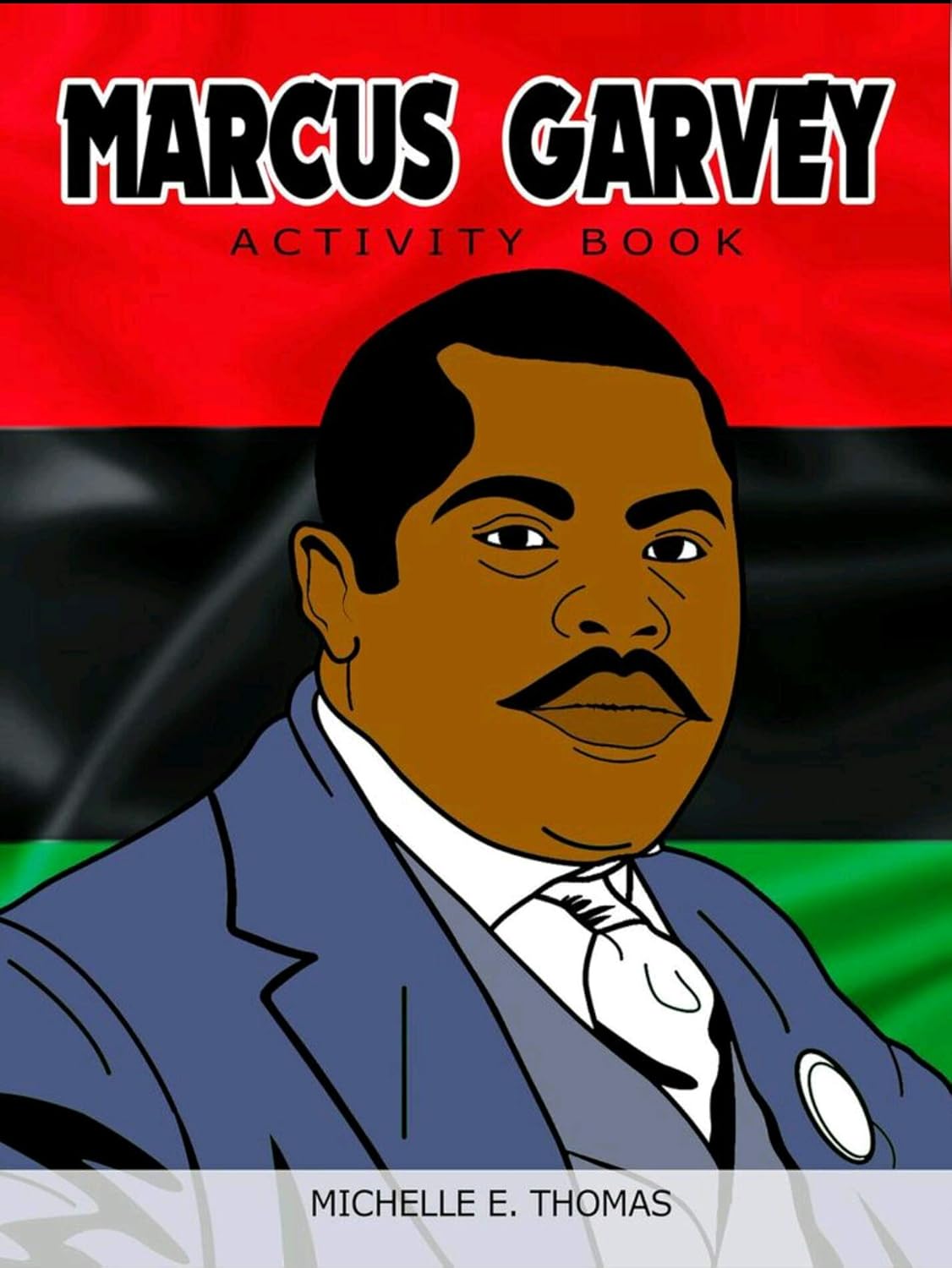 Amazon.com: Marcus Garvey Activity Book eBook : Thomas, Michelle, Hill ...