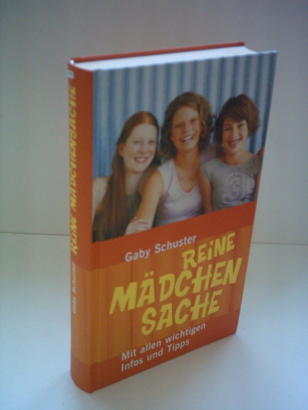 Gaby Schuster: Reine Mädchensache - Mit allen wichtigen Infos und Tipps ...