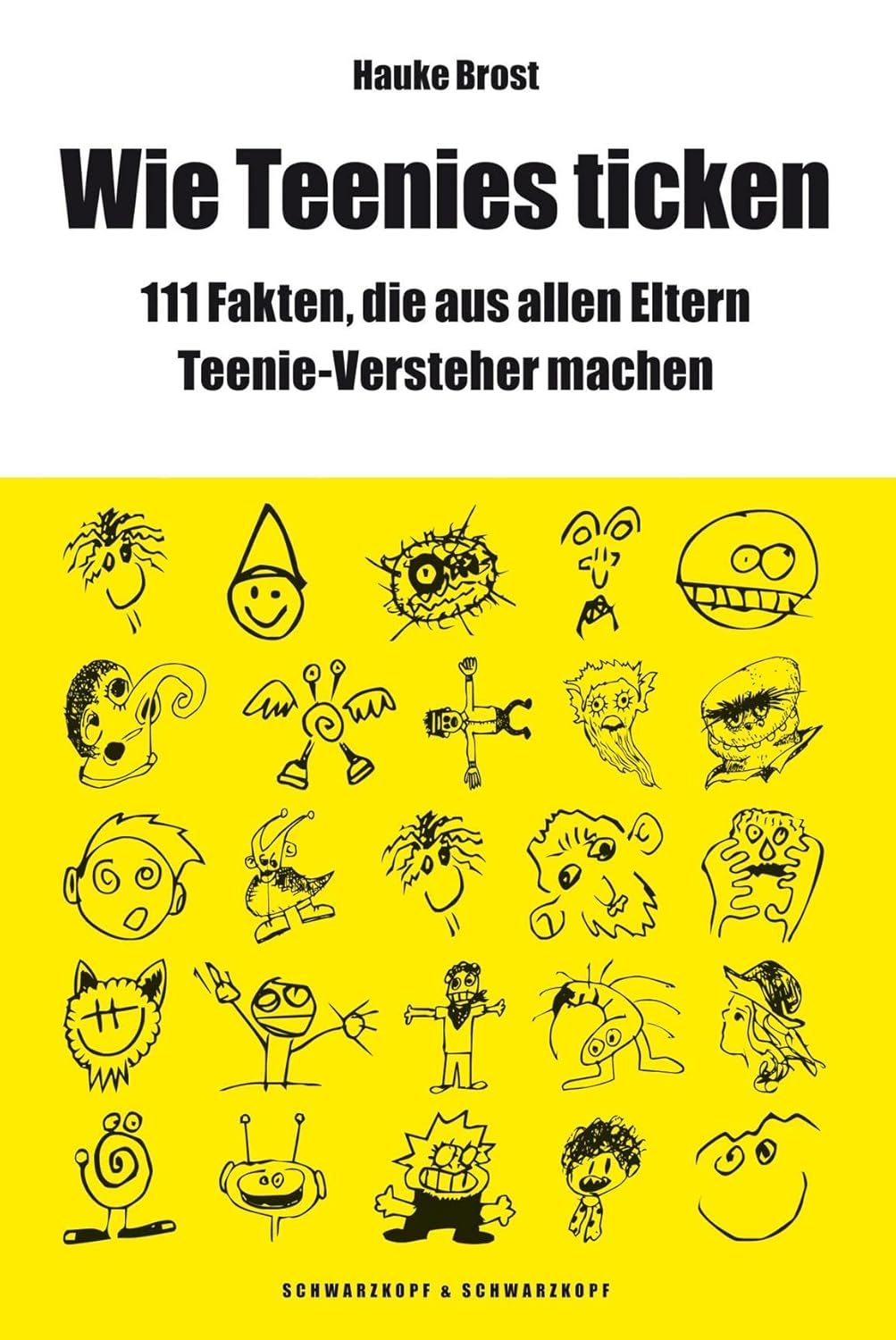 Wie Teenies ticken: Über 111 Fakten, die aus allen Eltern Teenie ...