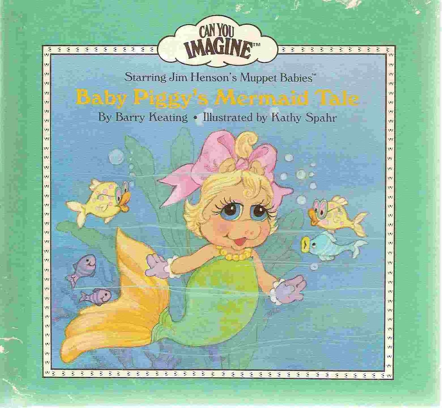 Jim Henson s Muppet Babies : Baby Piggy s Mermaid Tale: Keating, Barry ...