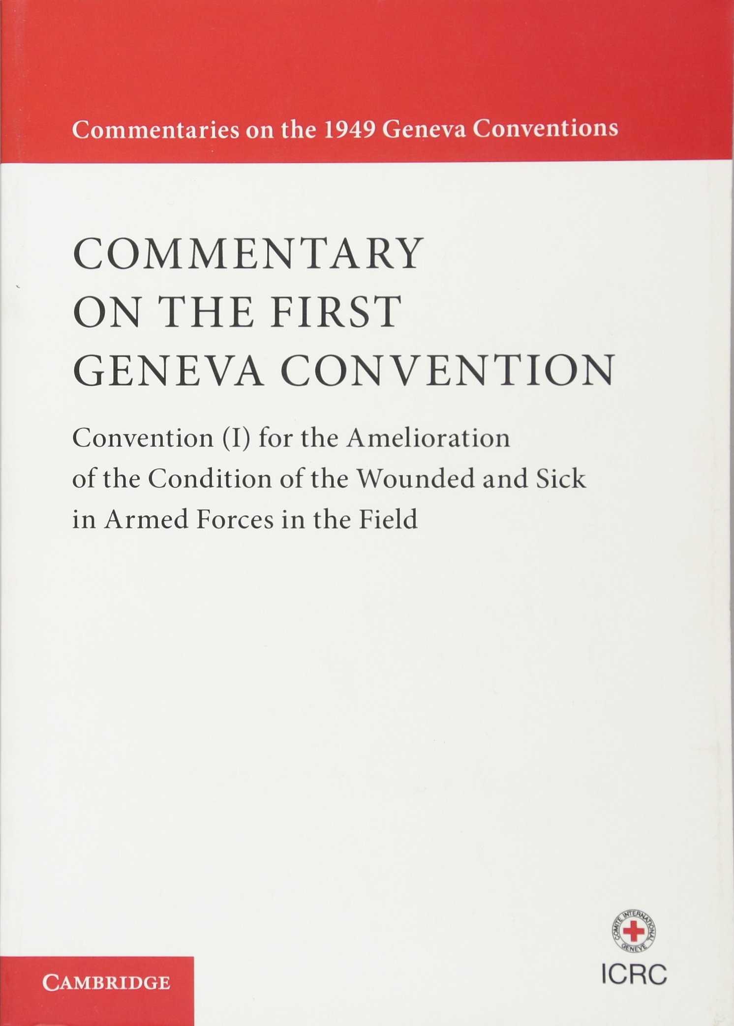 Amazon | Commentary on the First Geneva Convention: Convention (I) for ...