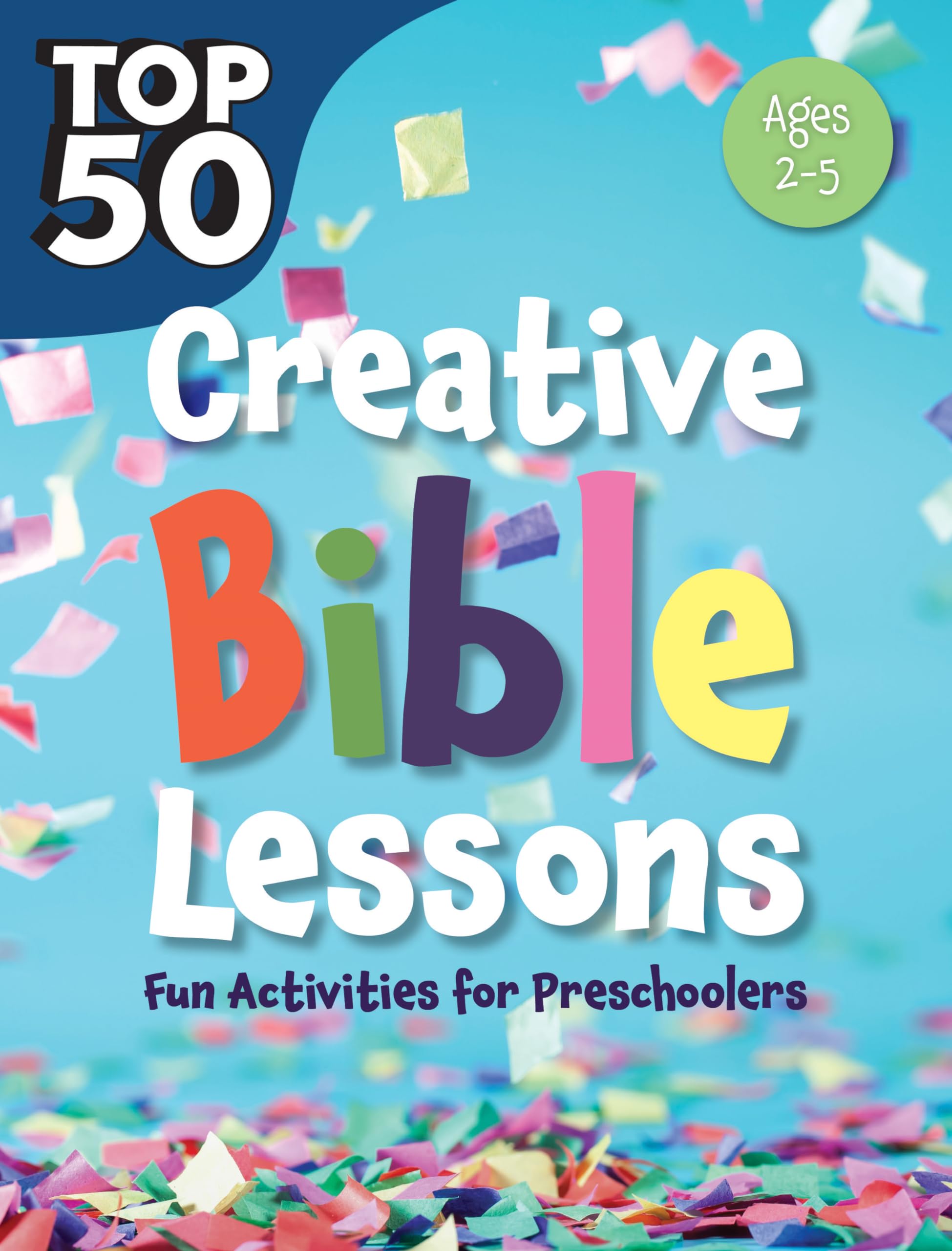 Top 50 Creative Bible Lessons Preschool: Fun Activities for ...