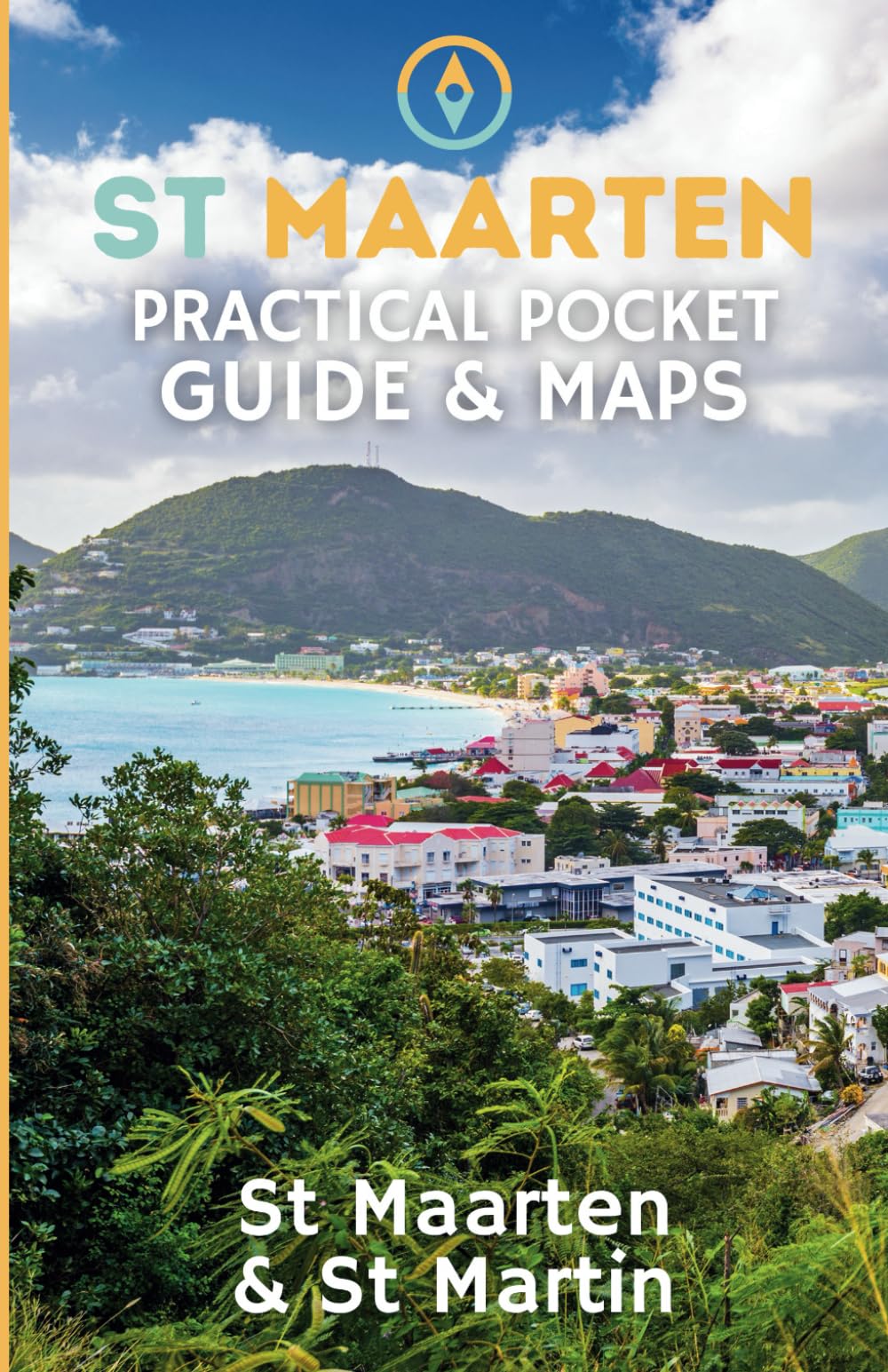 St Maarten Practical Pocket Guide & Maps: St Maarten / St Martin: Wynter: 9798378178667: Amazon ...