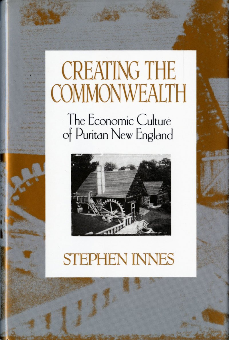 Amazon.com: Creating the Commonwealth: The Economic Culture of Puritan ...