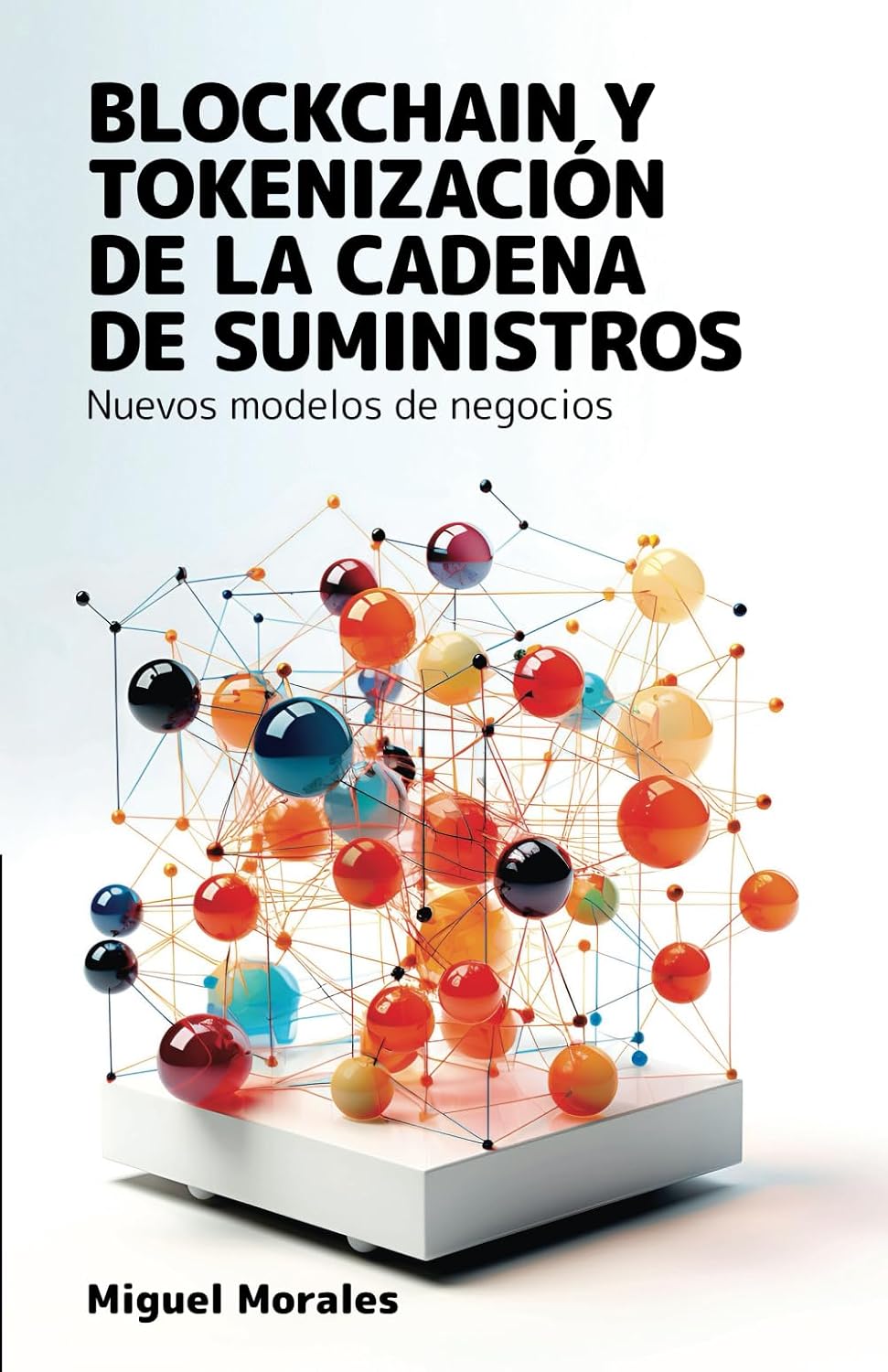 Blockchain y tokenización de la cadena de suministros: Nuevos modelos ...