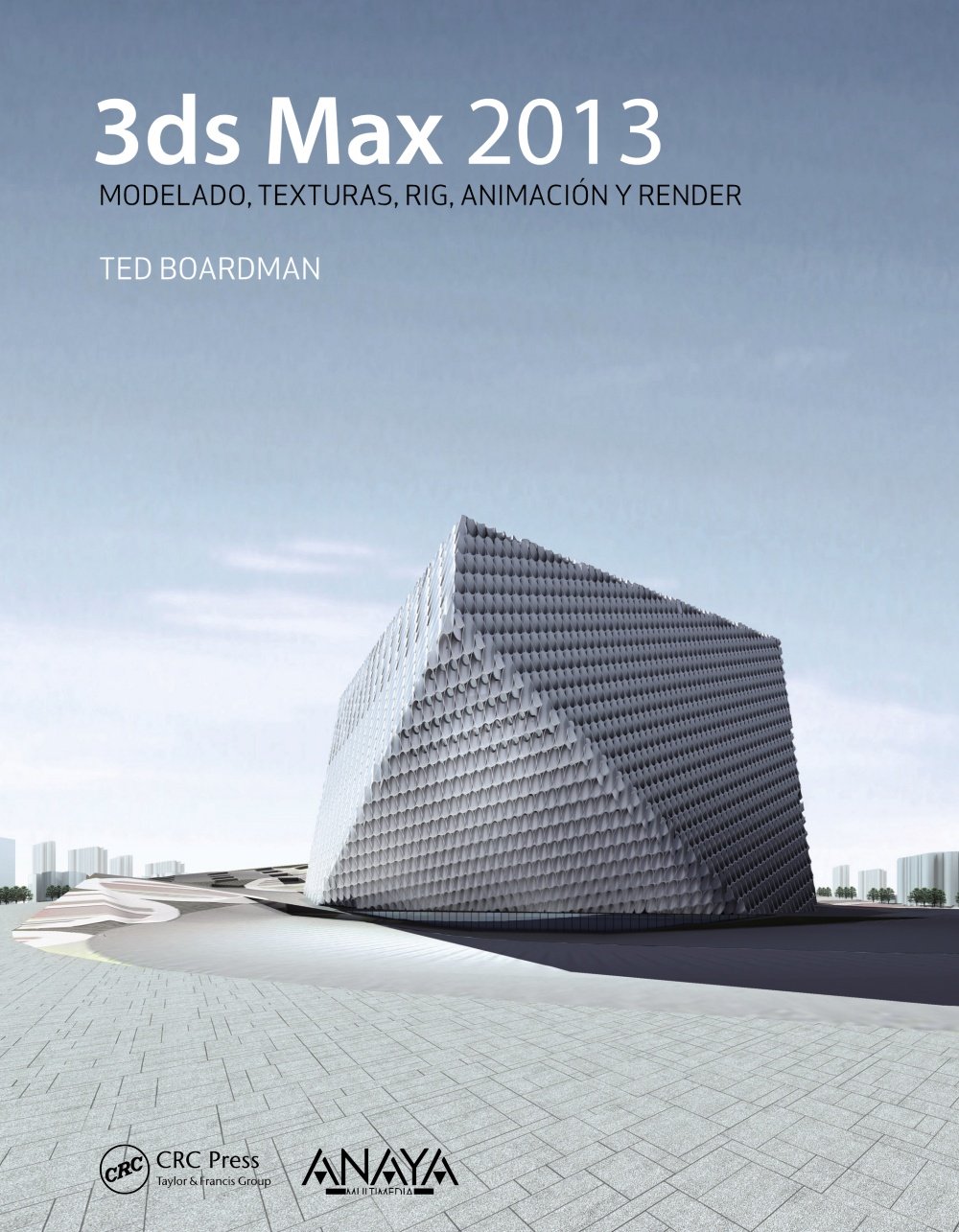 Buy 3ds Max 2013 / Getting Started in 3D with 3ds Max: Modelado, Textura, Rig, Animación Y ...