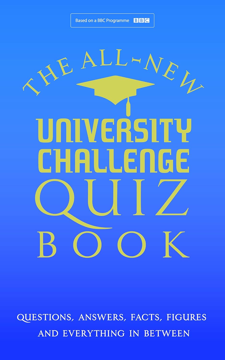 The All New University Challenge Quiz Book: Questions, Answers, Facts ...