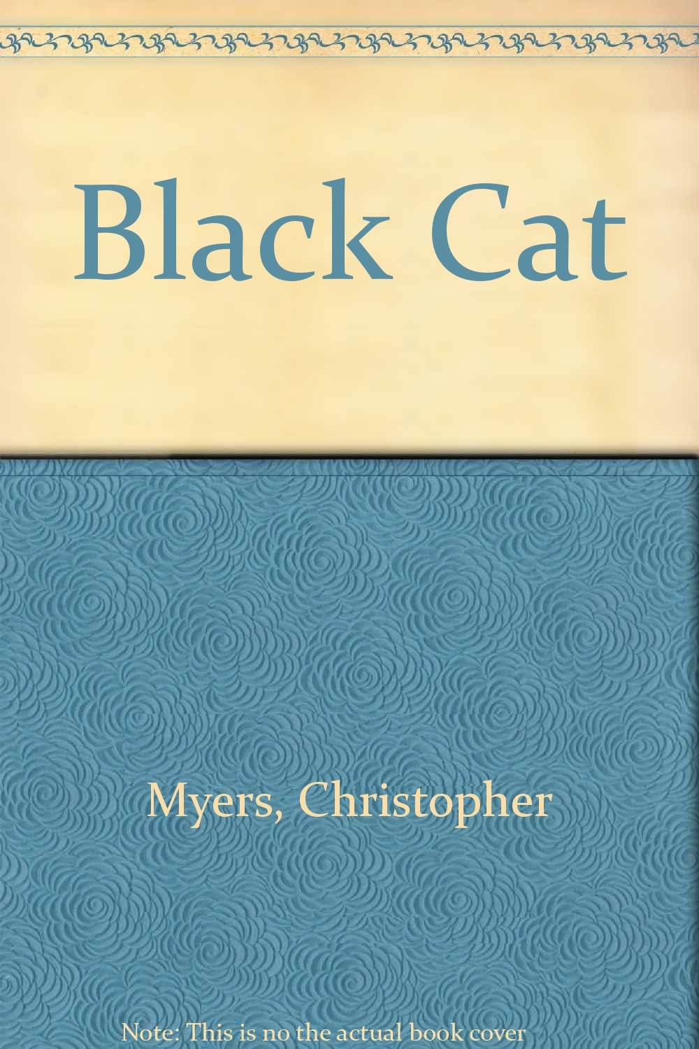 Black Cat: Amazon.co.uk: Myers, Christopher: 9780758703415: Books