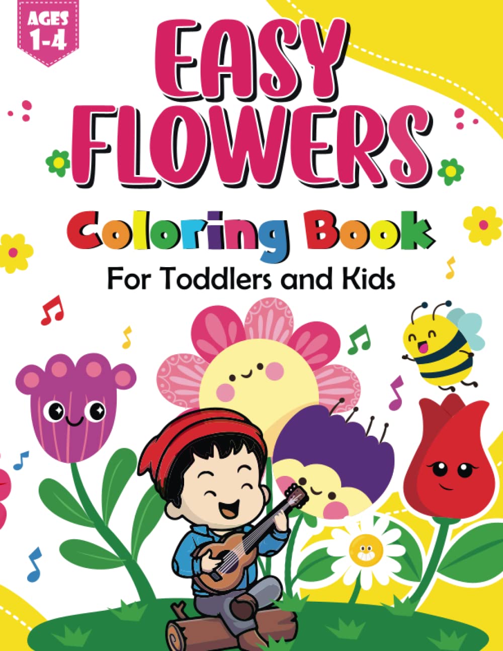 Easy Flowers Coloring Book For Toddlers and Kids: Over 50 Big & Simple ...