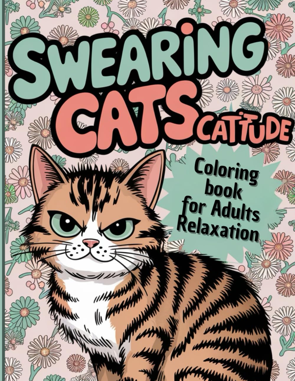 Amazon.com: Swearing Cats Catitude:Coloring Book of Funny Cats for ...
