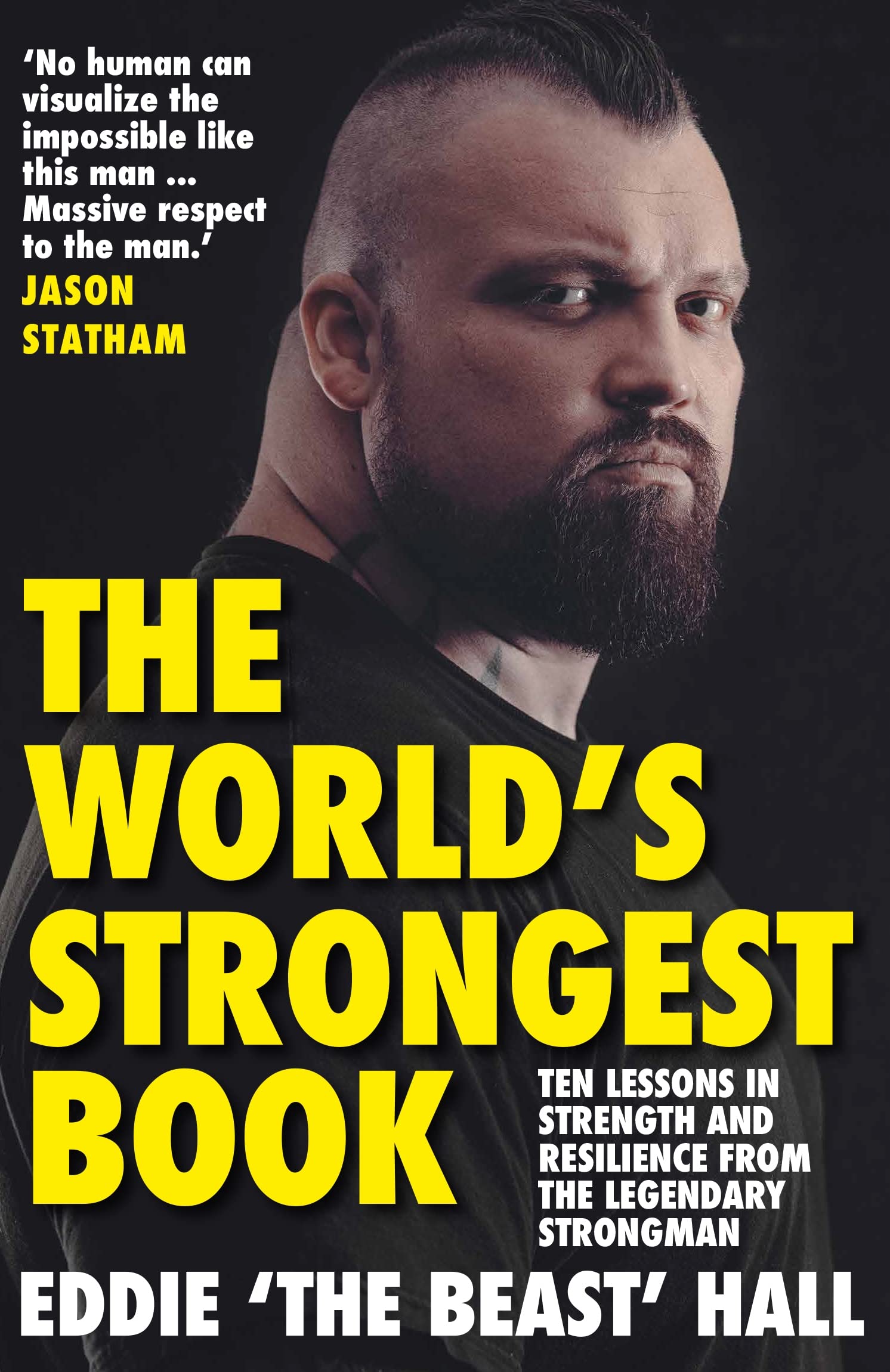 The World's Strongest Book: Ten Lessons in Strength and Resilience from ...