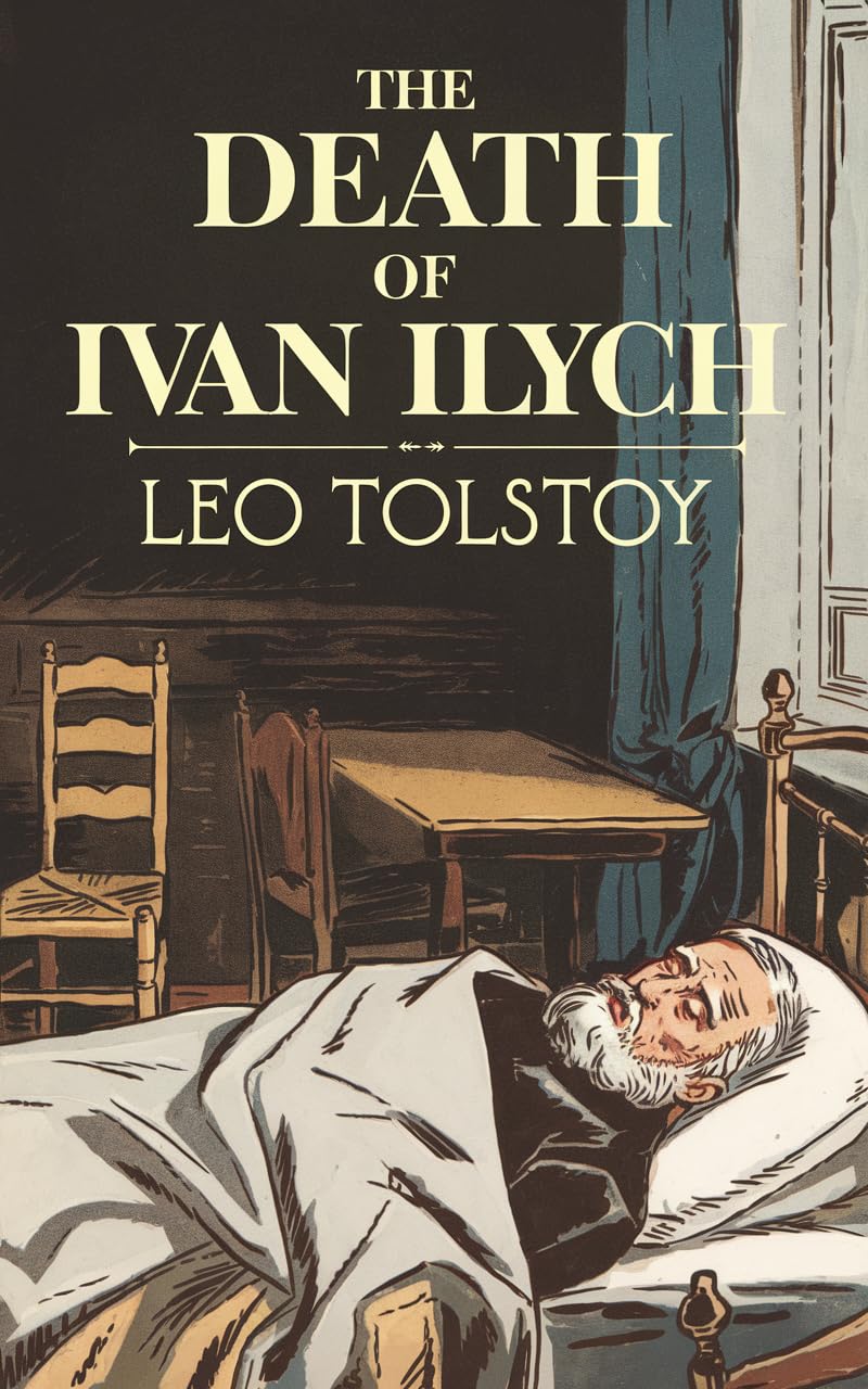 The Death of Ivan Ilych eBook : Leo Tolstoy, Leo Wiener, Constantine ...