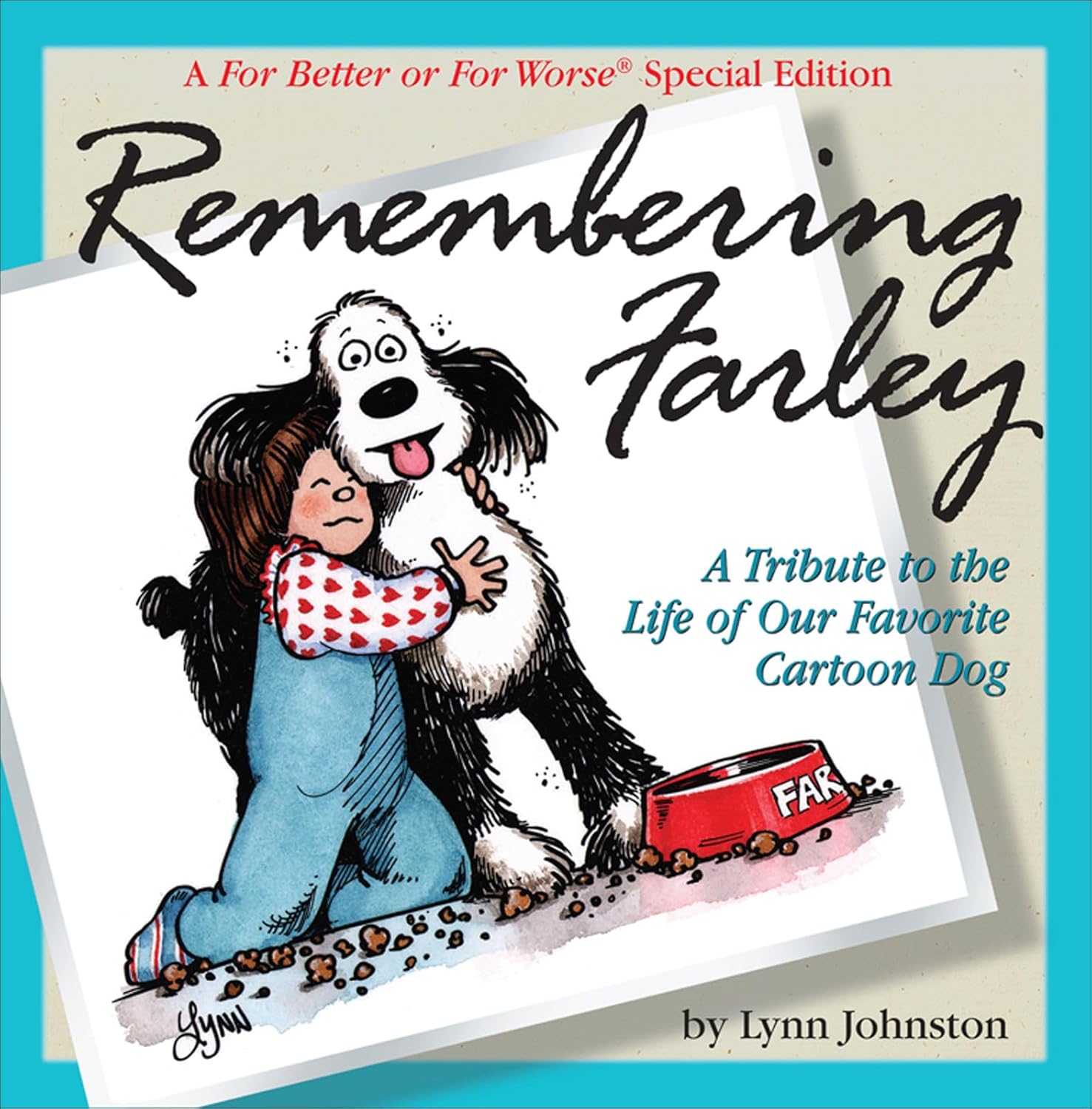 Remembering Farley: A Tribute to the Life of Our Favorite Cartoon Dog ...