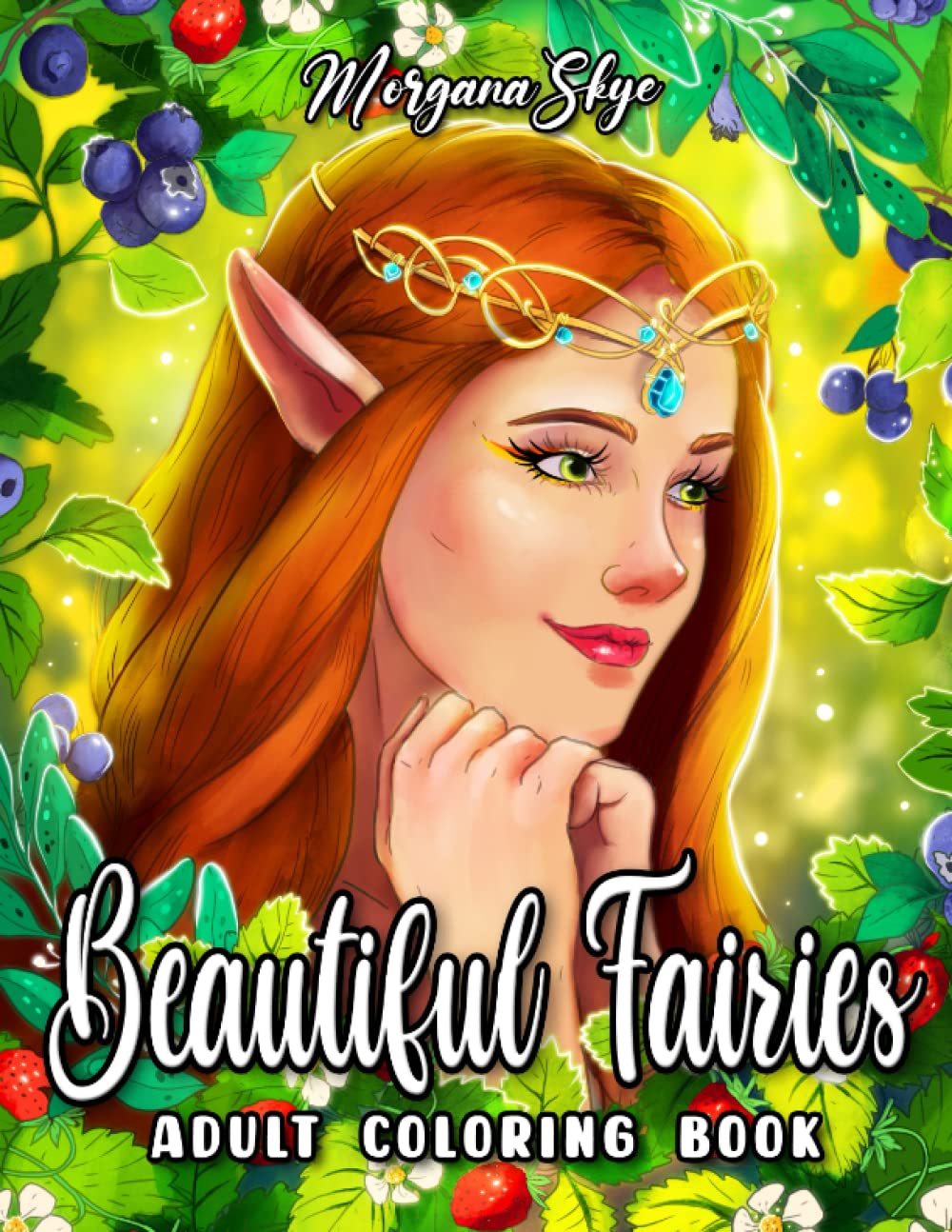 Beautiful Fairies Coloring Book: Enchanting Fairies with Lovely Flowers ...