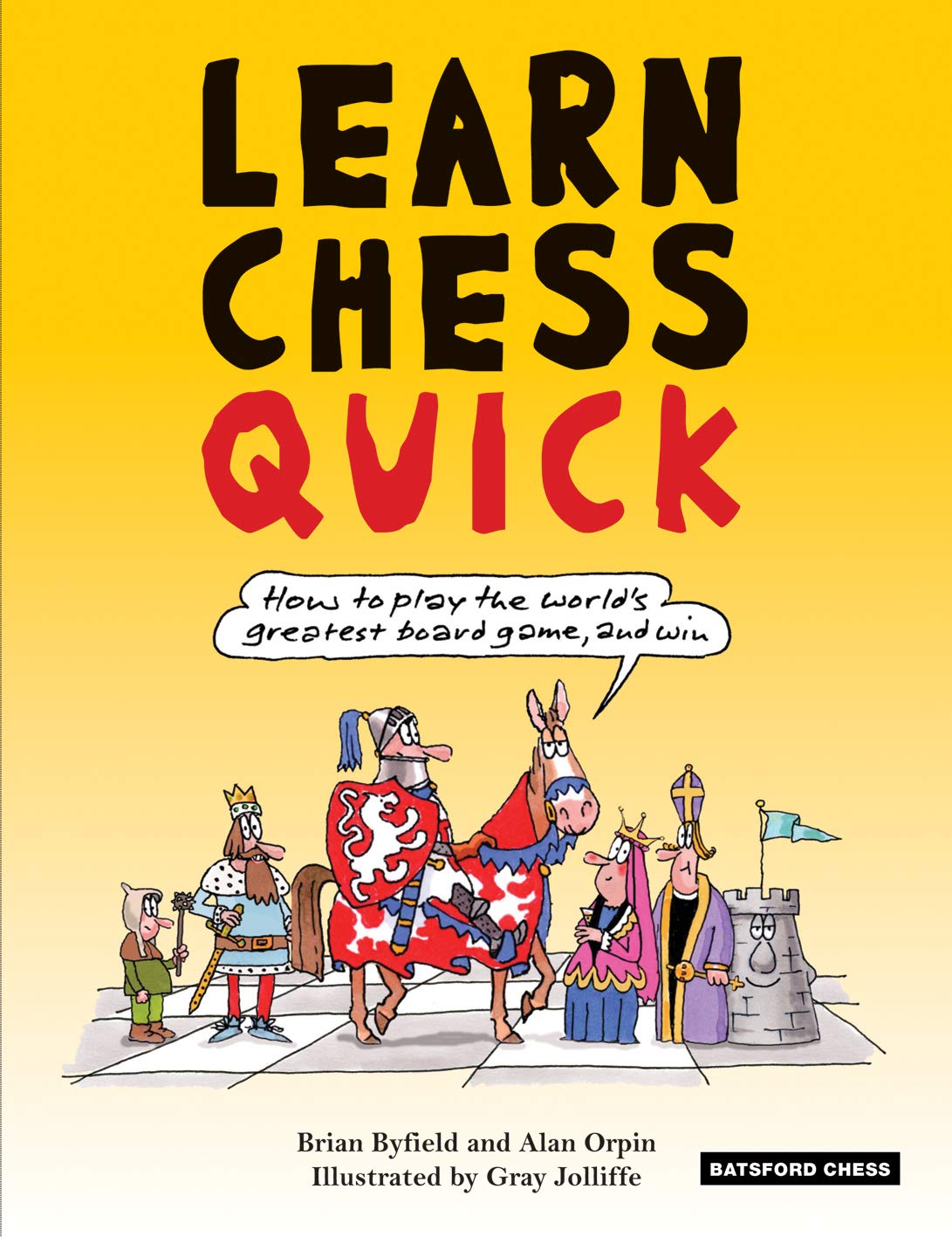 Learn Chess Quick: How to Play the World's Greatest Board Game, and Win ...