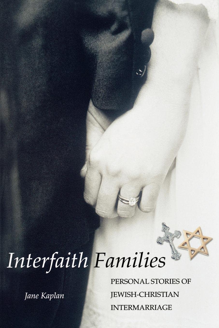 Interfaith Families: Personal Stories of Jewish-Christian Intermarriage ...