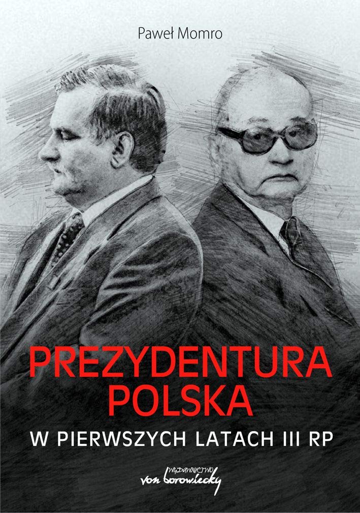Prezydentura polska w pierwszych latach III RP: 9788365806420: Books ...
