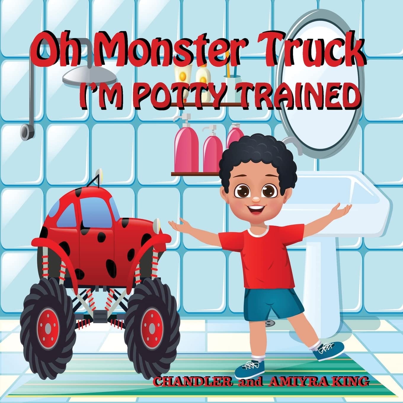Oh Monster Truck I'm Potty Trained: King, Chandler: 9781736168837 ...