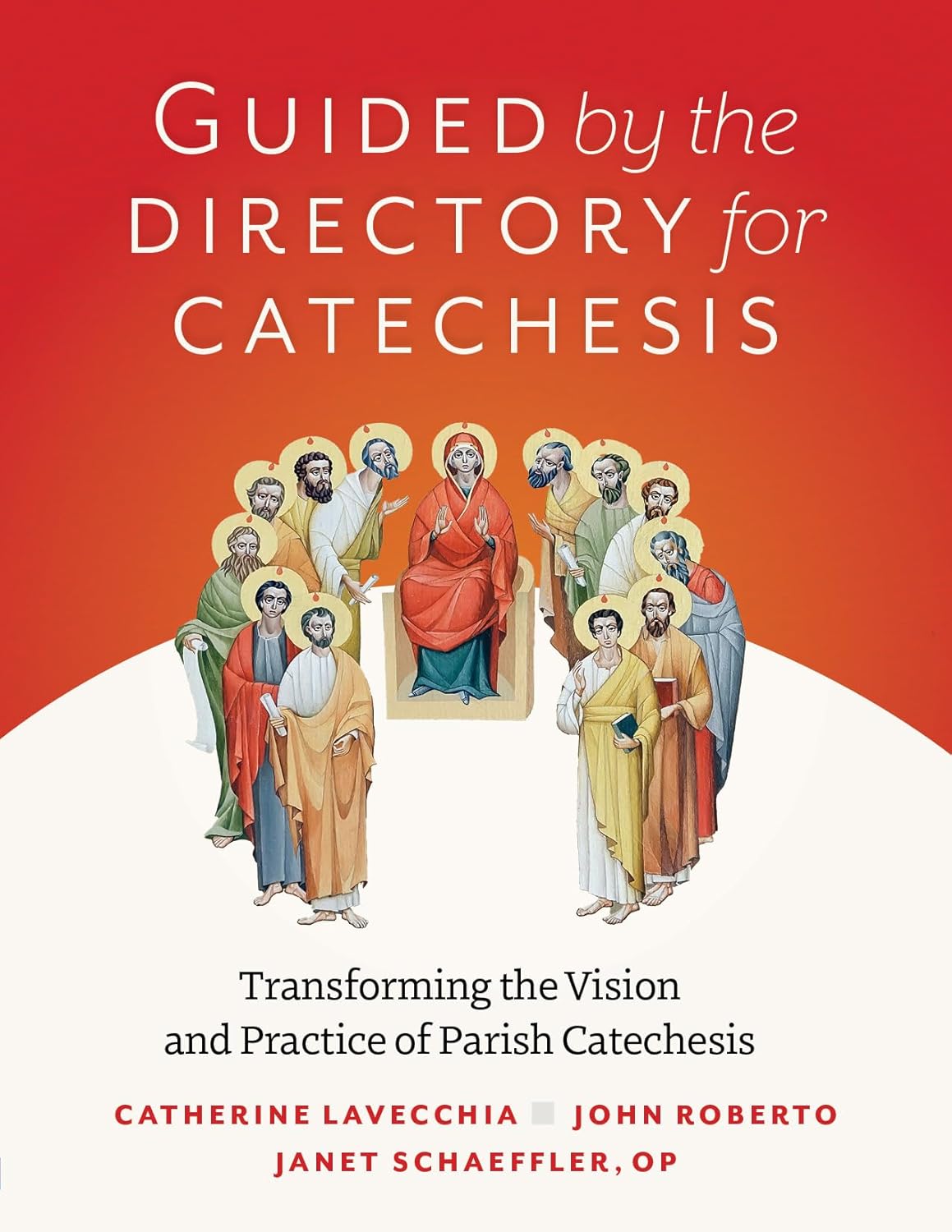 Guided by the Directory for Catechesis: Transforming the Vision and ...