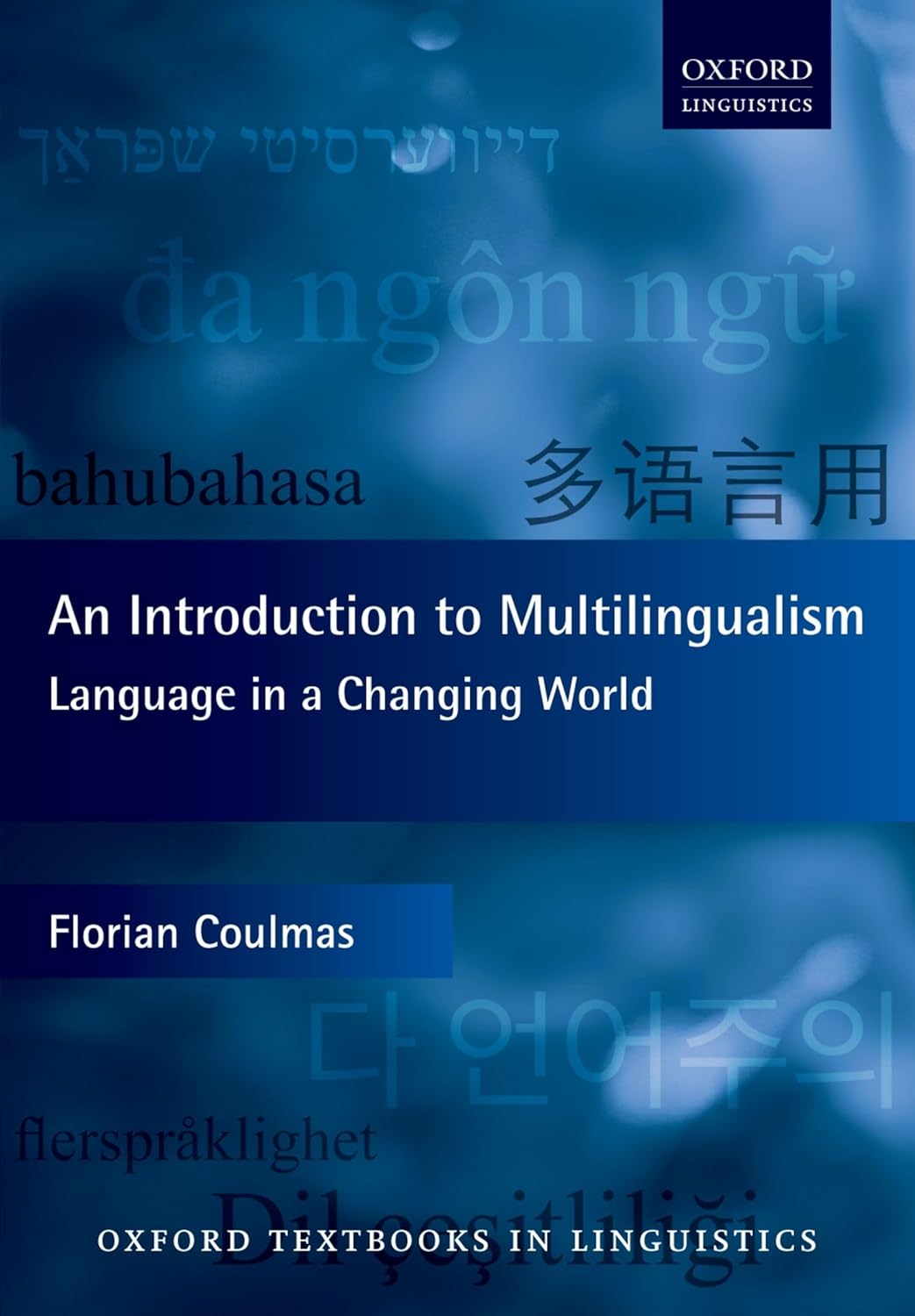 An Introduction to Multilingualism: Language in a Changing World ...