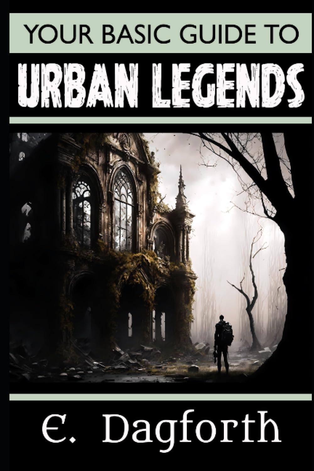 Your Basic Guide to Urban Legends (Your Basic Field Guides): Dagforth, E.: 9798854114684: Amazon ...