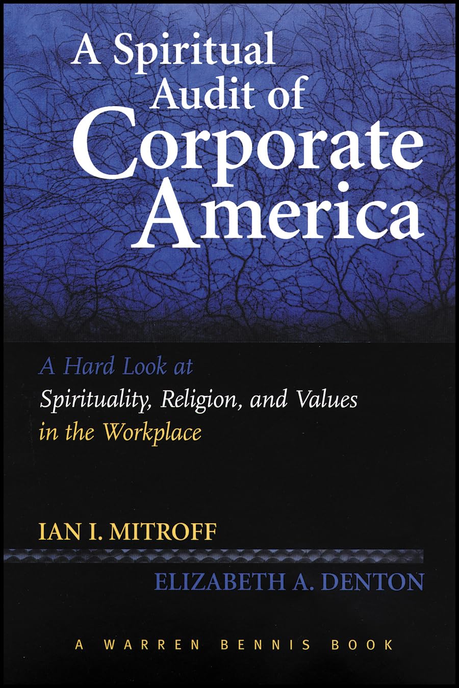 A Spiritual Audit of Corporate America: A Hard Look at Spirituality ...