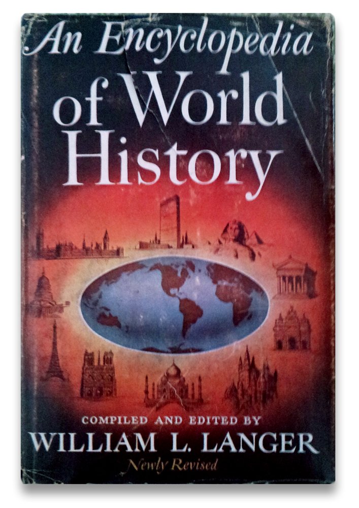 An Encyclopedia of World History : Ancient, Medieval, and Modern ...