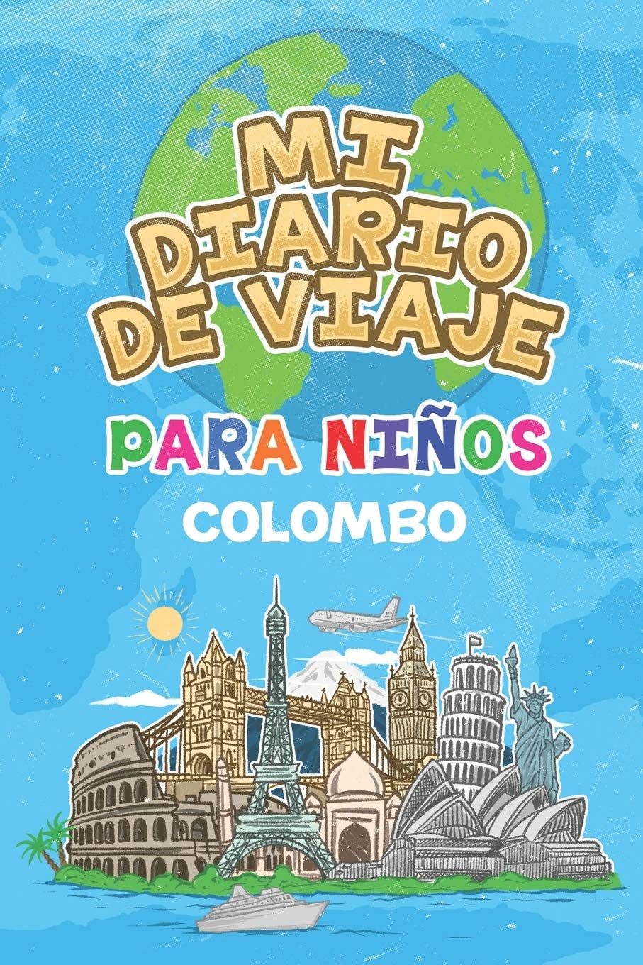 Buy Mi Diario De Viaje Para Niños Colombo: 6x9 Diario de viaje para ...
