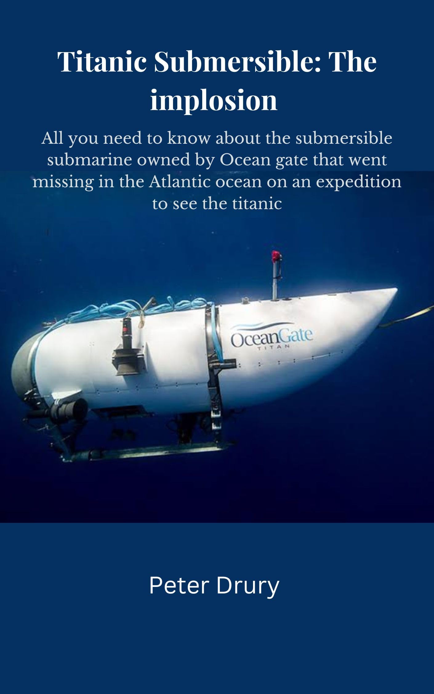 Buy Titanic Submersible: The implosion : All you need to know about the ...